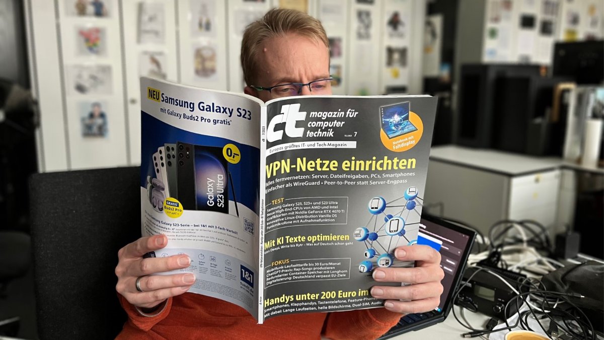 c't 7/2023 - Der Blick ins Heft mit VPNs und günstigen Smartphones | heise online