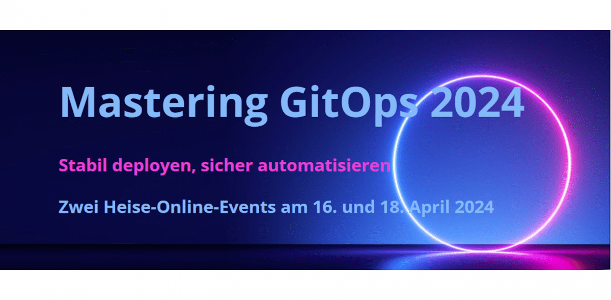 Mastering GitOps 2024: Call for Proposals gestartet | heise online Mastering GitOps 2024: Call for Proposals gestartet | heise online