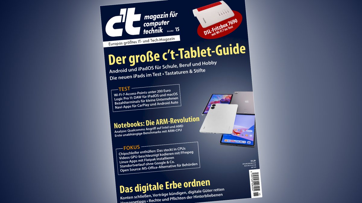 Blick ins Heft c't 15/2024: c’t-Tablet-Guide * Digitales Erbe * ARM in Notebooks | heise online