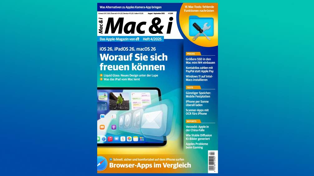 Die neue Mac & i: AppleOS 26, Mac-Funktionen nachrüsten, Browser-Vergleich | heise online