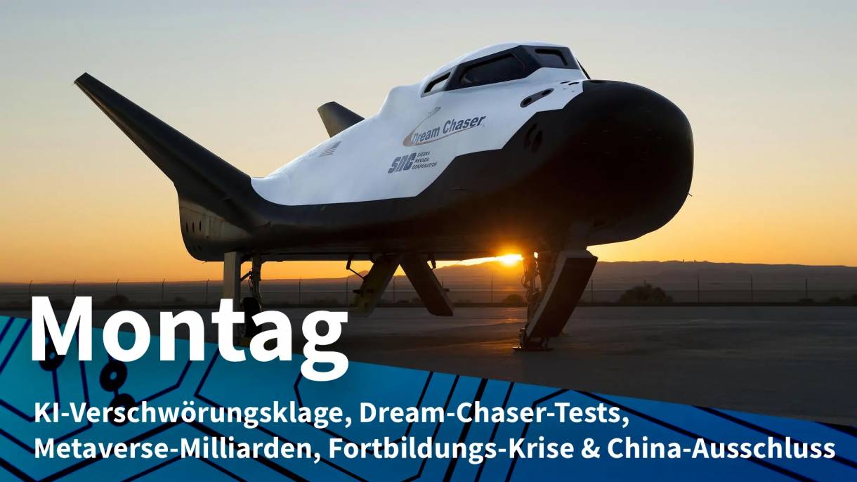 Montag: Musk-Klage gegen Apple & OpenAI, Raumgleiter-Test ohne ...