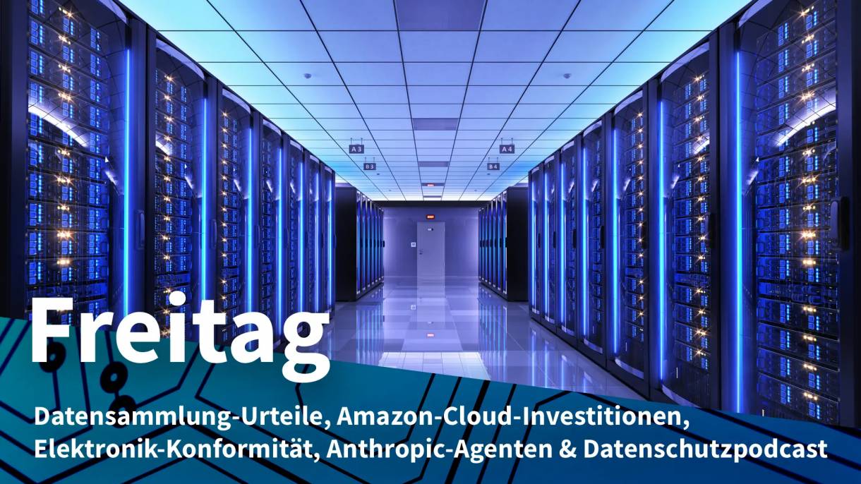 Freitag: Gerichte gegen Metas Datensammlung, Amazon-Rekordinvestitionen ...