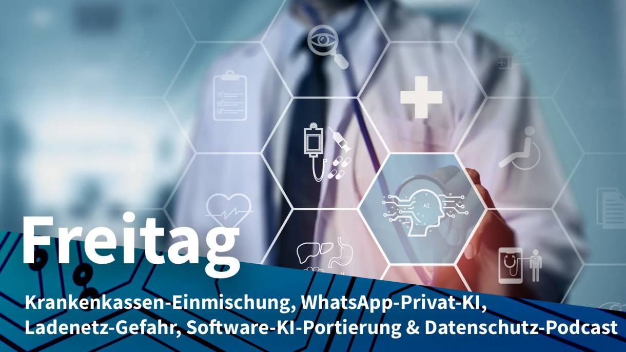 Freitag: Ärztetag gegen Kassen-Kompetenzen, Inkognito-Chat mit KI bei ...